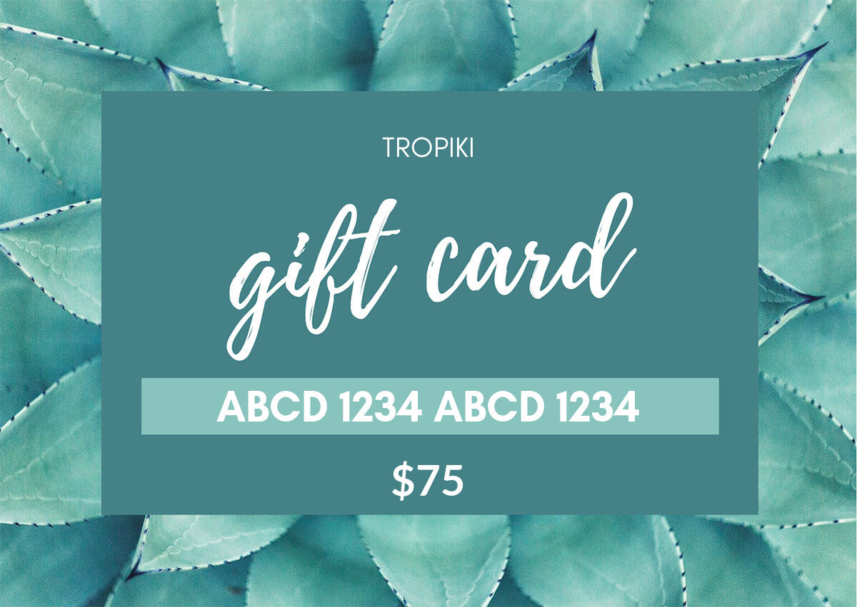 TROPIKI GIFT CARD